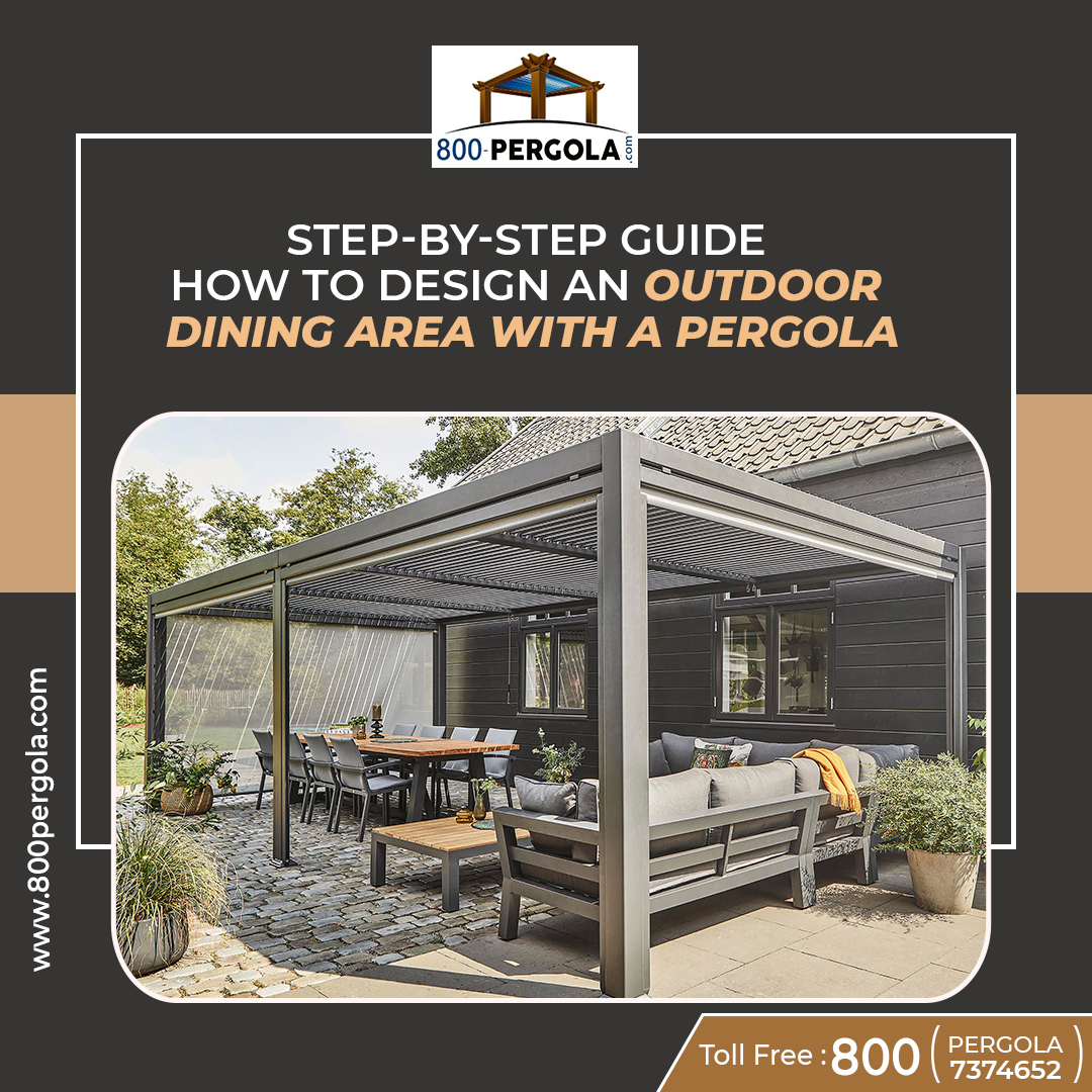 A Guide on How to Design an Outdoor Dining Area With A Pergola