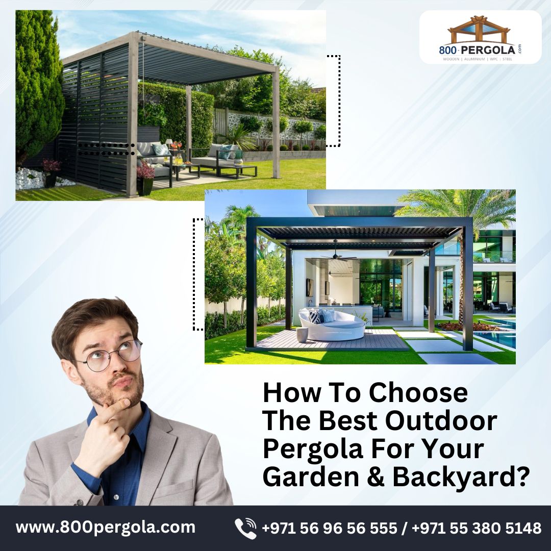 How To Choose the Best Outdoor Pergola For Your Garden and Backyard?